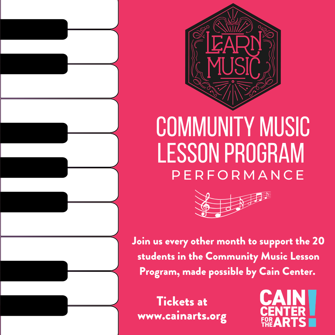 COMMUNITY MUSIC LESSON PROGRAM | Cain Center for the Arts